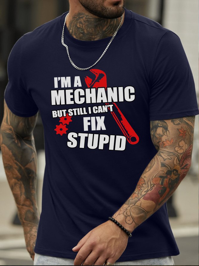 Men’s I‘m A Mechanic But Still I Can't Fix Stupid Text Letters Crew ...